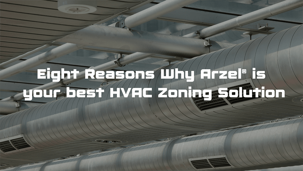 Eight Reasons Why Arzel Is Your Best HVAC Zoning Solution