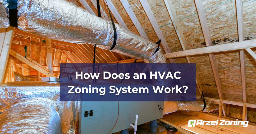 What Is an HVAC Zoning System and How Does it Work? - Arzel Zoning