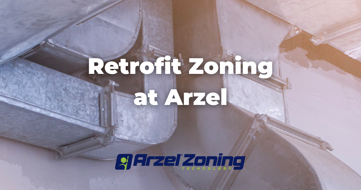 Retrofit Zoning at Arzel