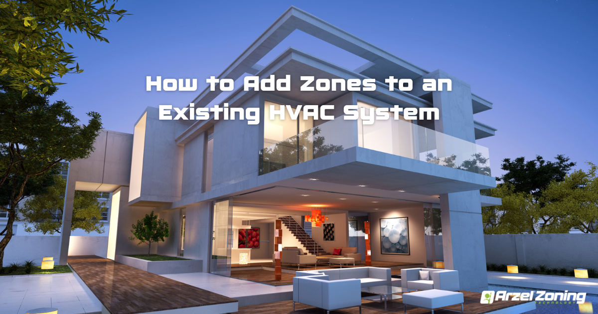 How to Add Zones to an Existing HVAC System - Arzel Zoning
